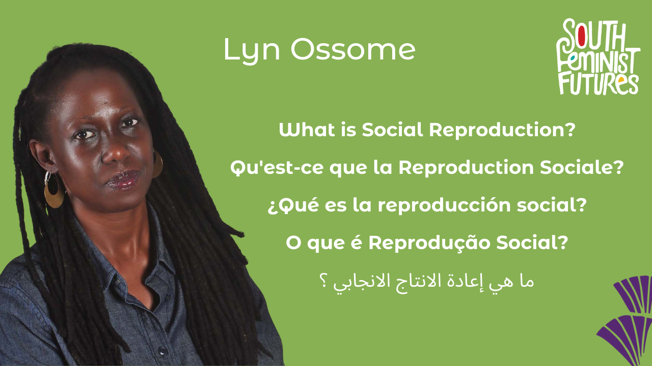 Teach-In 6: What is Social Reproduction? - South Feminist Futures